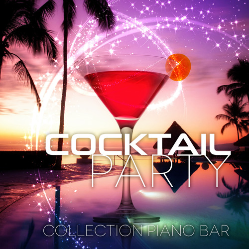 Stream Cocktail Party Music Collection | Listen to Cocktail Party ...
