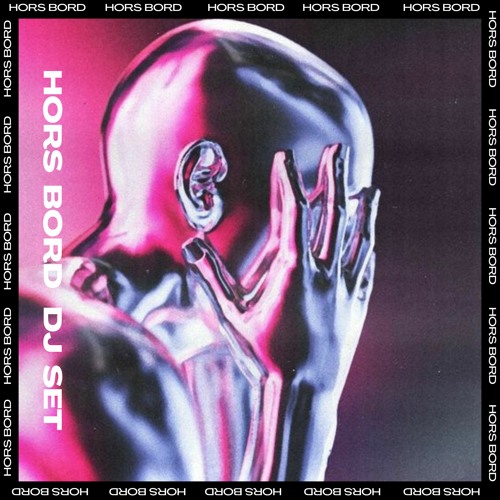 Stream Hors bord | Listen to HORS BORD DJ SET playlist online for free ...