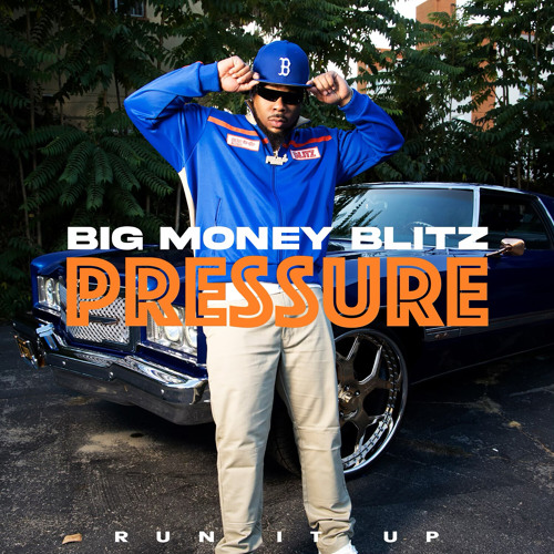 Stream Pressure (Shawty You Pressure) by Big Money Blitz | Listen ...