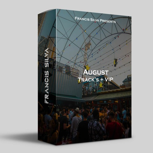 pumpyoursound.com | Francis Silva - August Track's + VIP