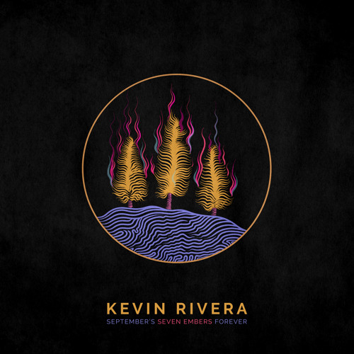 Stream Kevin Rivera | Listen to September's Seven Embers Forever ...