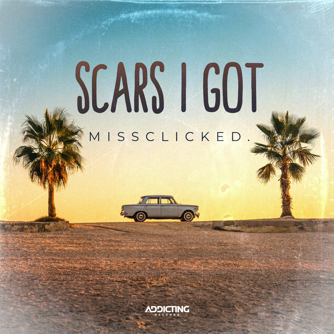 Stream Missclicked - Scars I Got by MISSCLICKED | Listen online for ...