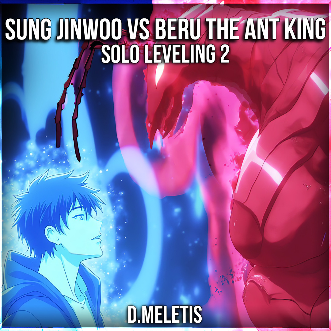 Stream D.Meletis | Listen to Sung Jinwoo VS The Ant King [Beru] (From ...