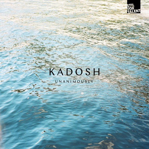 Stream Kadosh (Official) | Listen to Kadosh - Unanimously LP playlist ...