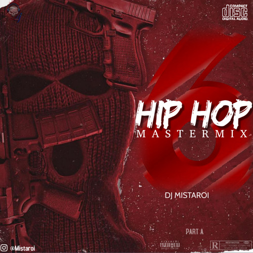 Stream Hip Hop Master Mix Vol. 6 (Part A) by DJ Mistaroi | Listen ...