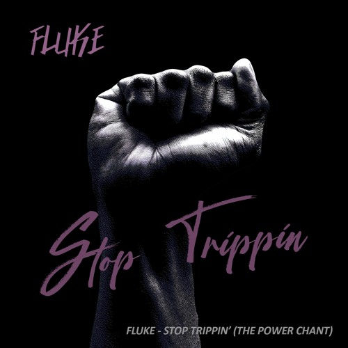 Fluke - Stop Trippin (The Power Chant Bootleg)