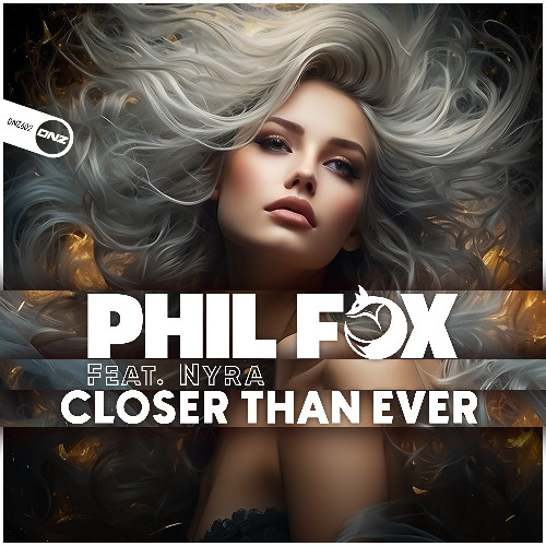 Stream Phil Fox Feat. Nyra - Closer Than Ever by DNZ Records | Listen ...