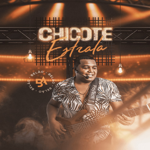 Stream Belão BA | Listen to Chicote Estrala playlist online for free on ...