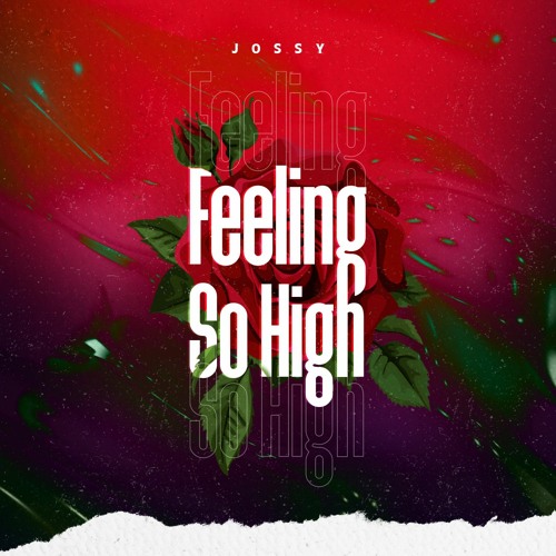 Stream Feeling So High by Jossy | Listen online for free on SoundCloud