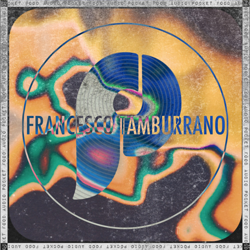 Stream Session 40: Francesco Tamburrano by Pocket Food Audio | Listen ...