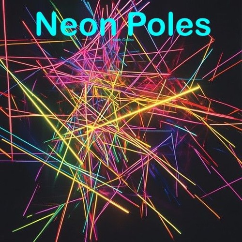 Stream Neon Poles by DJ NC | Listen online for free on SoundCloud
