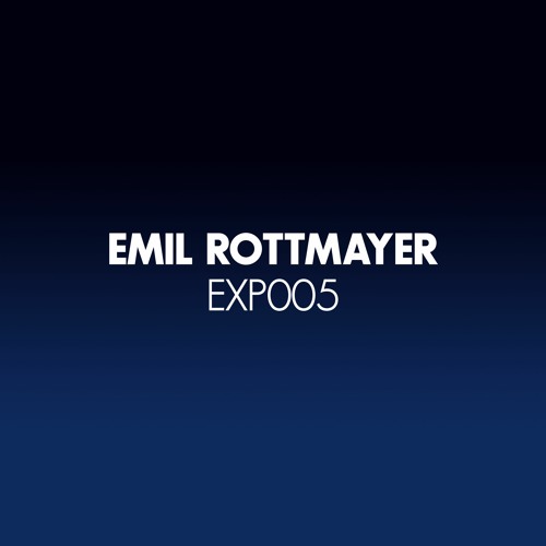 Stream EXP005 by Emil Rottmayer | Listen online for free on SoundCloud