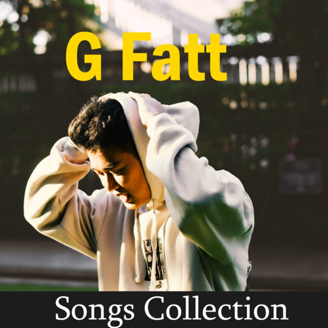 Stream G Fatt | Listen to G Fatt Songs Collection playlist online for ...