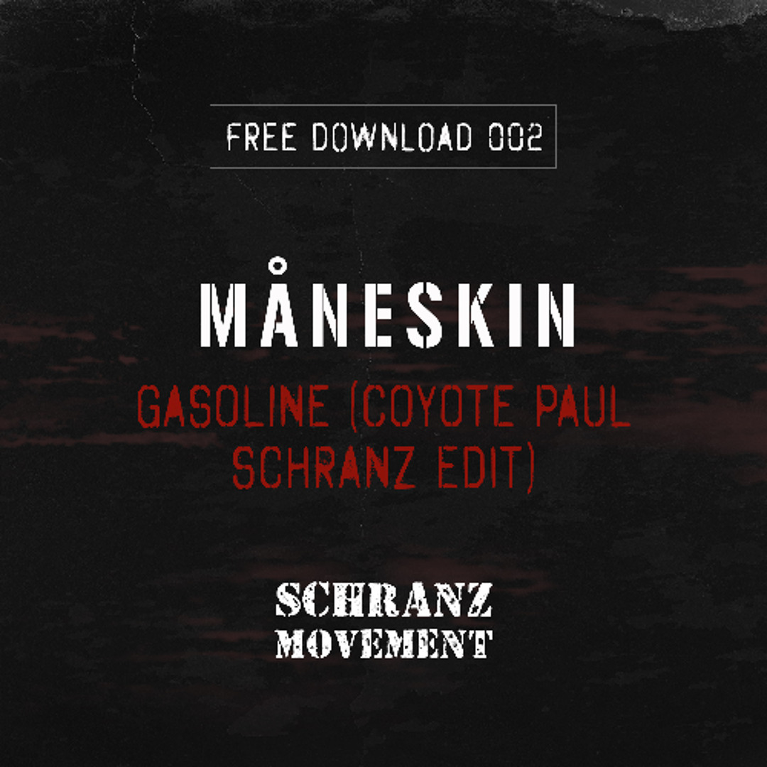 Stream Måneskin - GASOLINE (Coyote Paul Schranz Edit) / 𝐅𝐑𝐄𝐄 𝐃𝐎𝐖𝐍𝐋𝐎𝐀𝐃 ...