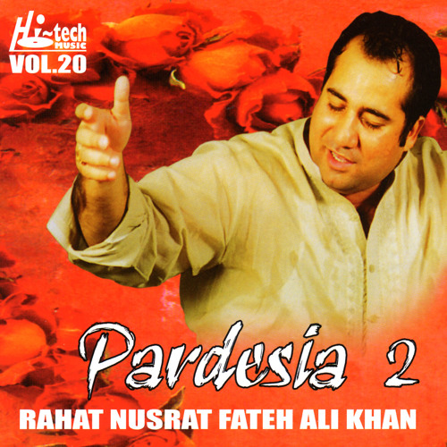 Stream Rahat Fateh Ali Khan | Listen to Pardesia 2 - Vol. 20 playlist online for free on SoundCloud
