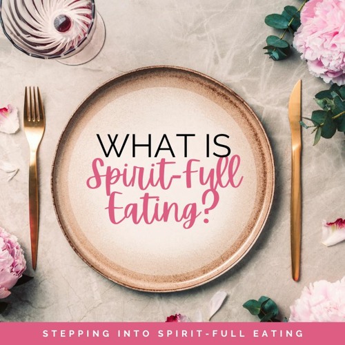 Stream Lesson 2 What Is Spirit Full Eating? by The Mind Renewal Podcast ...
