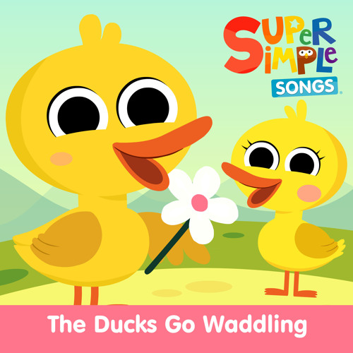 Stream Super Simple Songs | Listen to The Ducks Go Waddling playlist ...