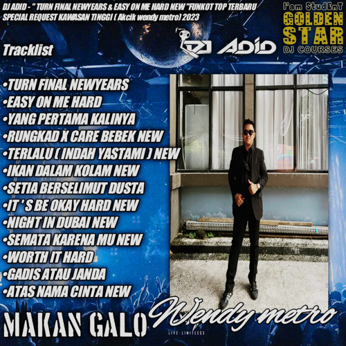 Stream DJ ADID - TURN FINAL NEW YEARS & EASY ON ME NEW FUNKOT (WENDY FROM PUJASERA)2023 by DJ ...