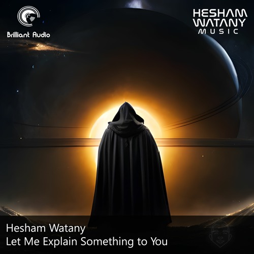 Stream Hesham Watany - Let Me Explain Something To You by Hesham Watany ...
