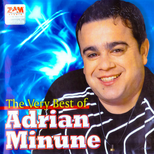 Stream Adrian Minune | Listen to The Very Best of Adrian Minune ...