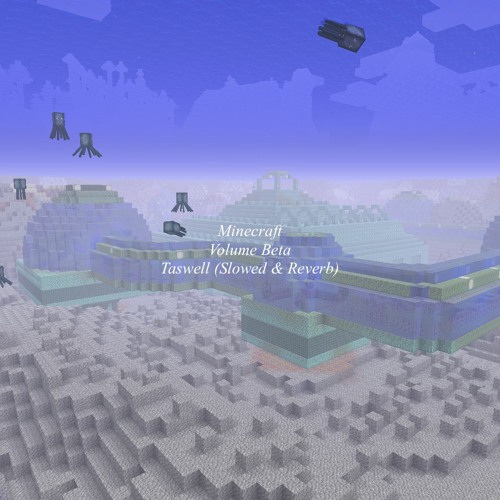 Stream Minecraft OST C418 - Taswell (Slowed & Reverb) by Slowed & RE ...