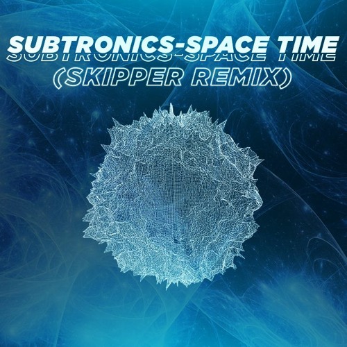 Stream Spacetime (SKIPPER REMIX) by SKIPPER | Listen online for free on ...