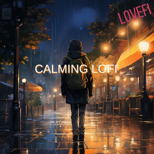 Stream Lovefi | Listen to Calming Lofi: Soothing Sounds for Deep ...