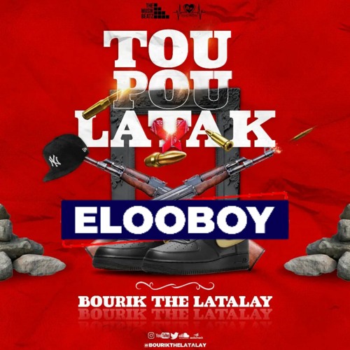 Stream Bourik The Latalay - Tou Pou Latak - (Official Audio) by ELOOBOY | Listen online for free ...
