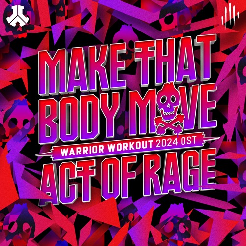 Stream Act Of Rage - Make That Body Move (Warrior Workout 2024 OST ...