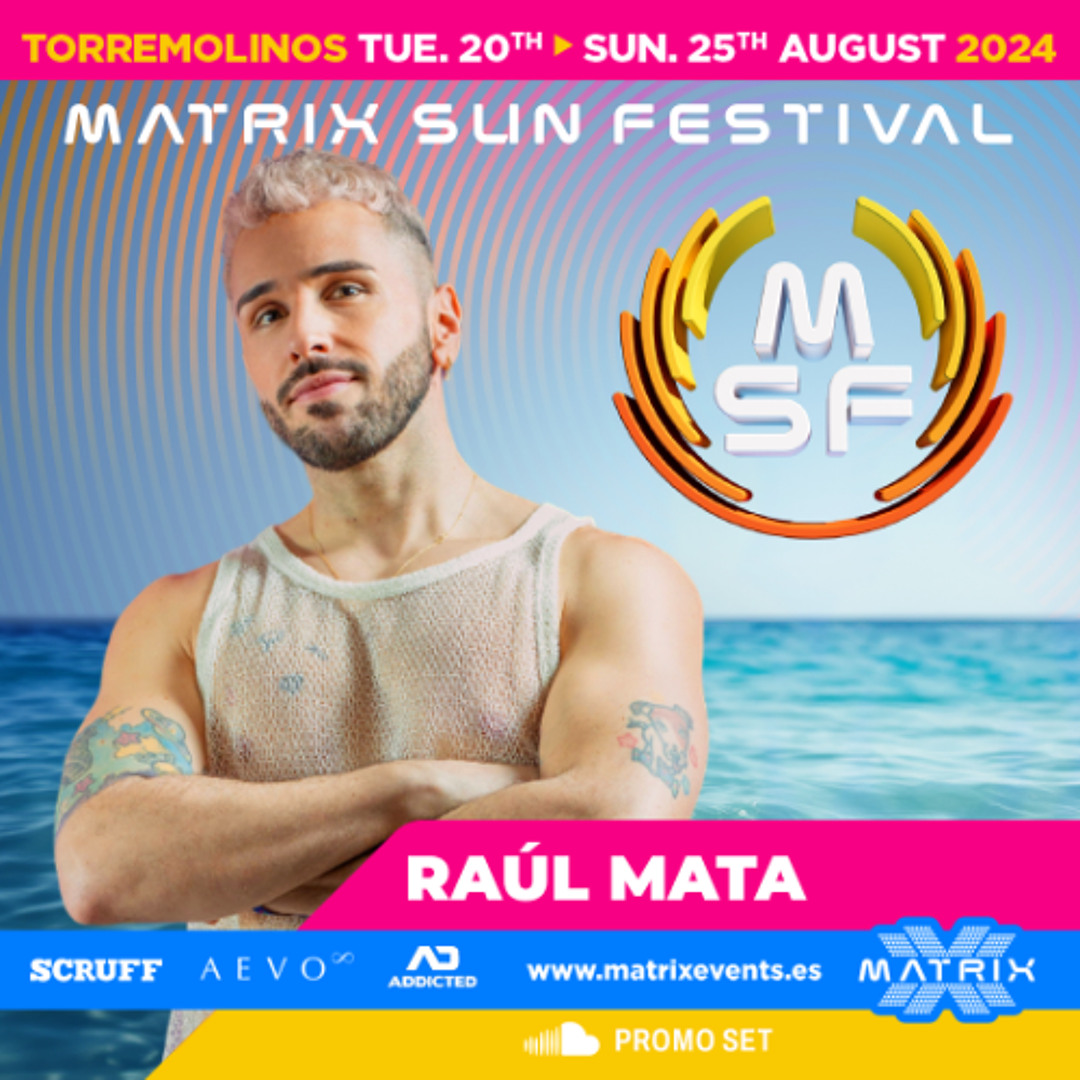 Stream MATRIX SUN FESTIVAL 2024 - RAUL MATA PROMO SET by Raul Mata ...