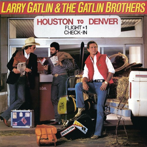 Stream Larry Gatlin & The Gatlin Brothers | Listen to Houston To Denver ...