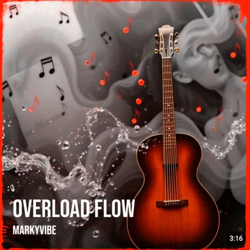 Stream Overload Flow by MarkyVibe | Listen online for free on SoundCloud Stream Overload Flow by MarkyVibe | Listen online for free on SoundCloud