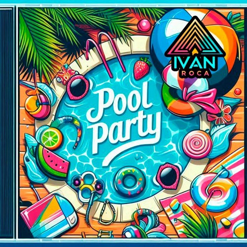 Stream IVAN ROCA - POOL PARTY DJ SET @ Ibiza Radio by IVAN ROCA DJ ...