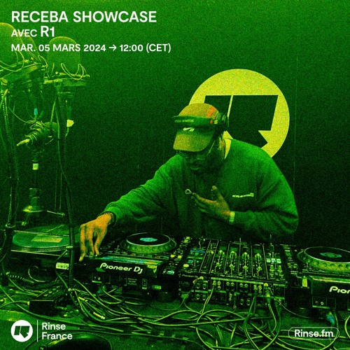 Stream Receba Showcase avec R1 - 05 Mars 2024 by Rinse France | Listen ...