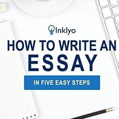 Stream episode $PDF$/READ/DOWNLOAD How to Write an Essay in Five Easy ... Stream episode $PDF$/READ/DOWNLOAD How to Write an Essay in Five Easy ...