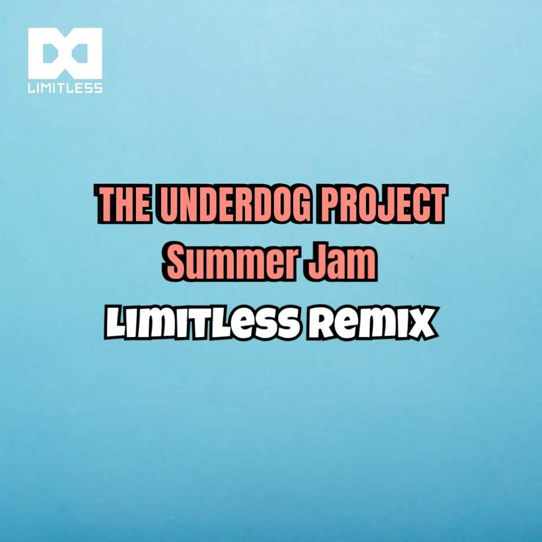 Stream The Underdog Project - Summer Jam (Limitlezz Remix) by LIMITLEZZ ...
