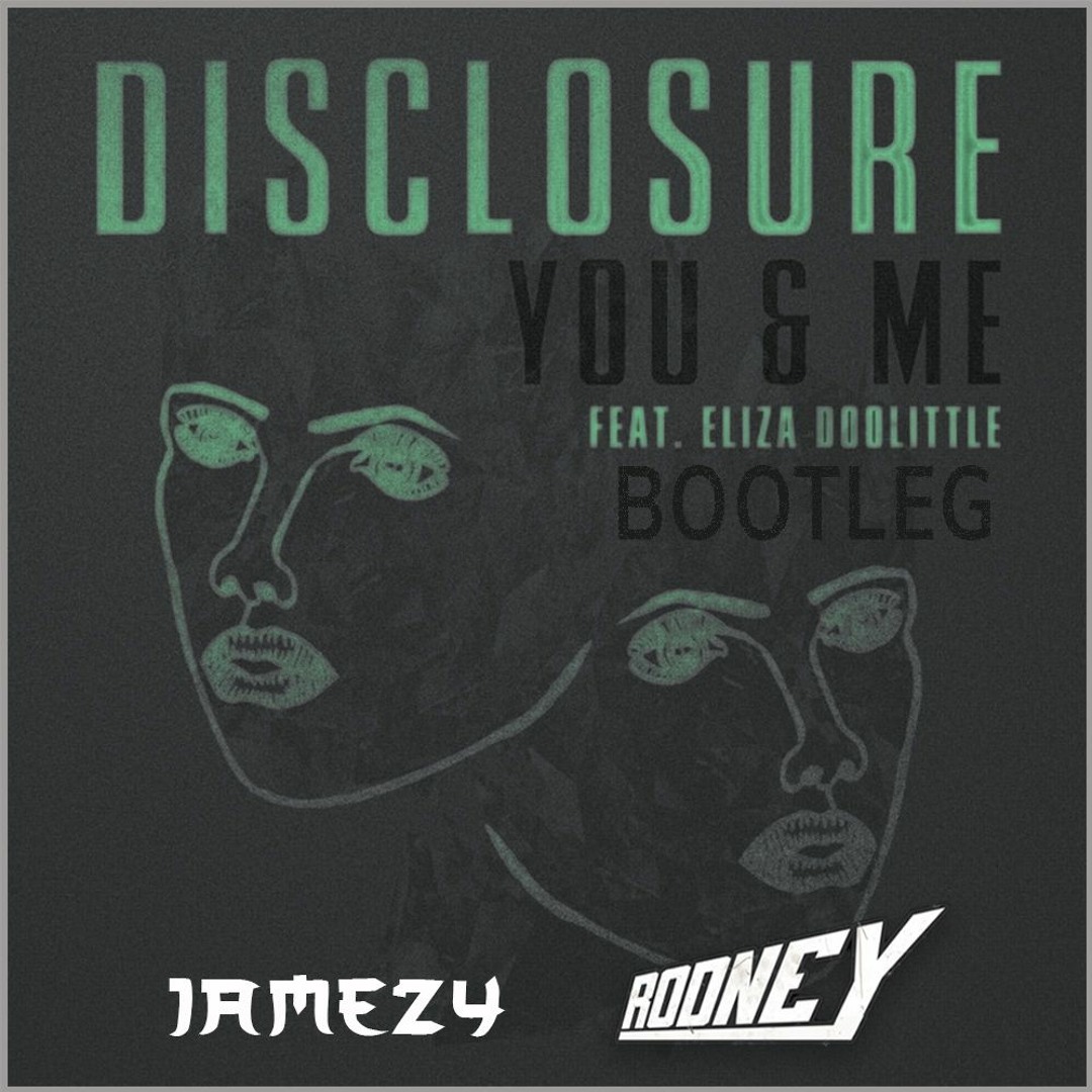 Listen to Disclosure - You & Me ~ (Jamezy & Rodney Bootleg) [2K Free DL ...