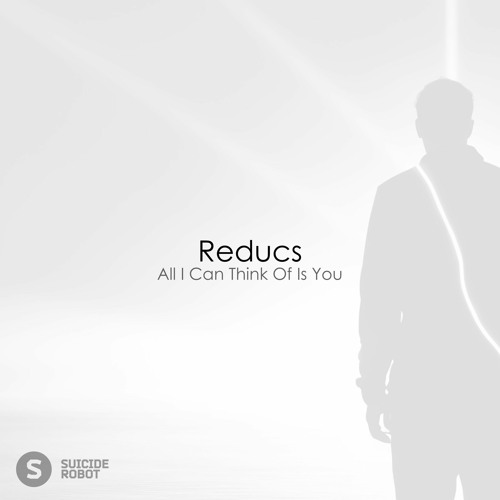 Stream Reducs - All I Can Think Of Is You by Plasmapool | Listen online ...