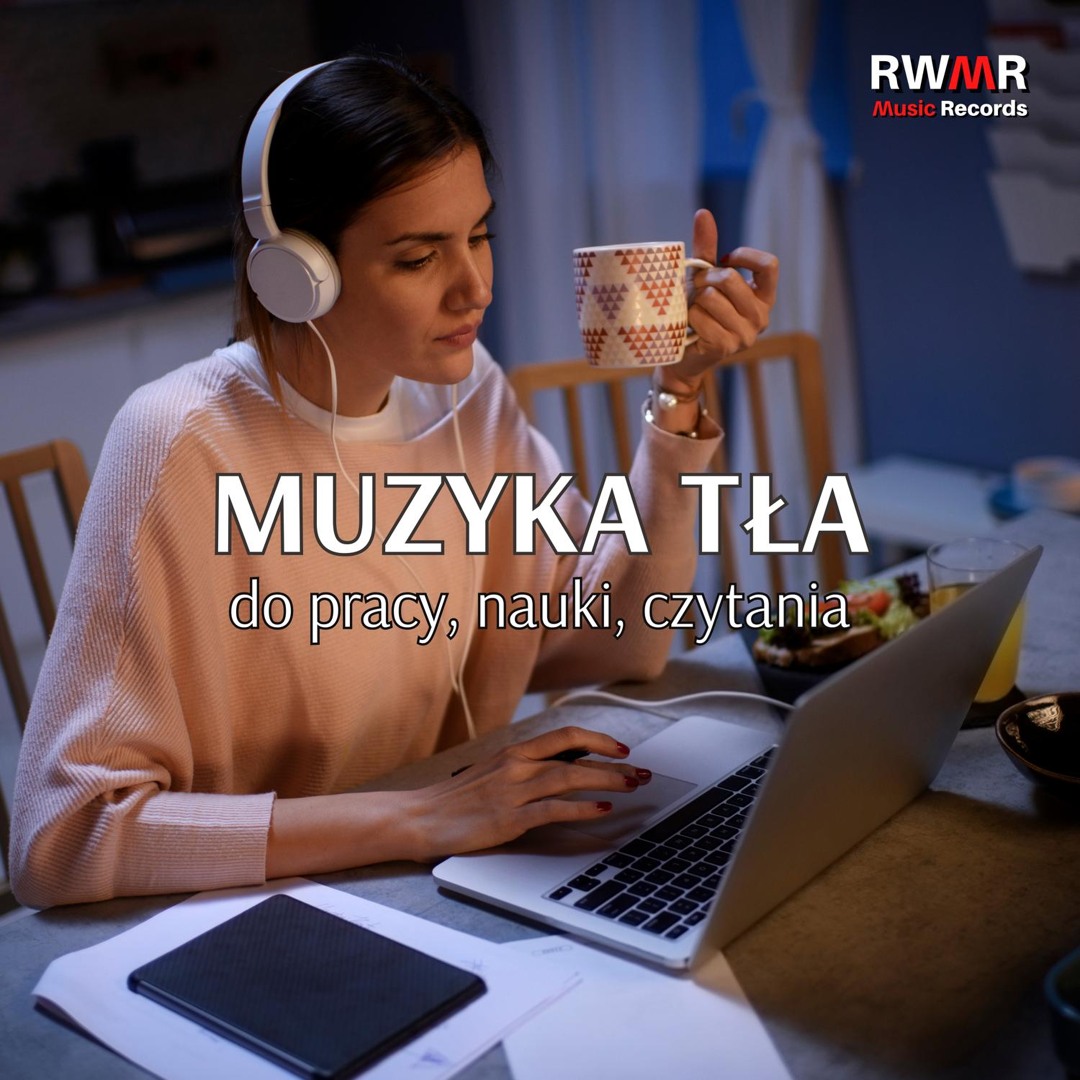 Stream RW Nastrój do pracy | Listen to Muzyka tła – do pracy, nauki, czytania, melodie ...