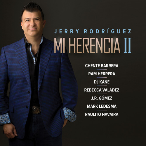 Stream Jerry Rodriguez | Listen to Mi Herencia II playlist online for free on SoundCloud