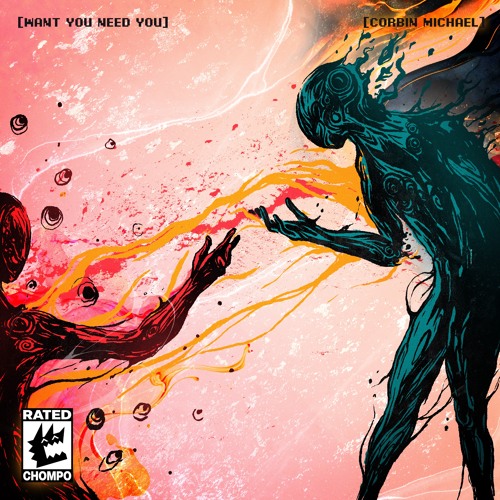 Stream Want You Need You [CHOMPO] by Corbin Michael | Listen online for ...