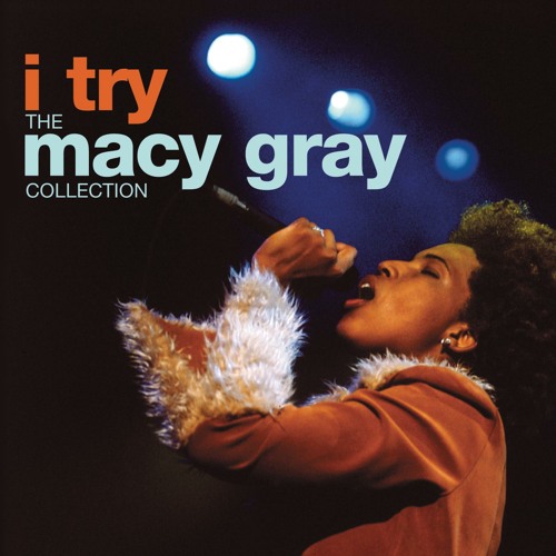 Stream Macy Gray Official | Listen to I Try: The Macy Gray Collection ...