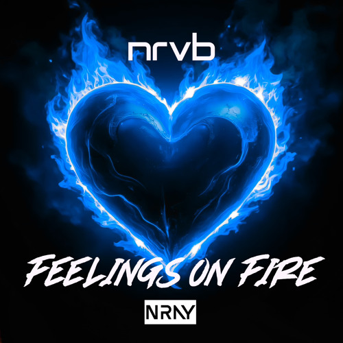 Stream Feelings On Fire (VIP Remix) by NRVB | Listen online for free on ...