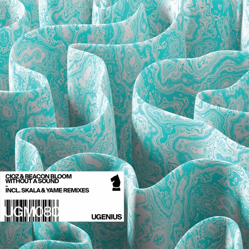 Stream UGENIUS | Listen to Cioz & Beacon Bloom - Without A Sound (Incl ...