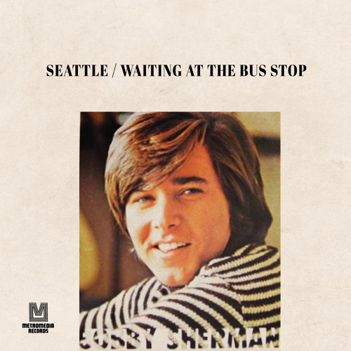 Stream Bobby Sherman | Listen to Seattle / Waiting at the Bus Stop ...