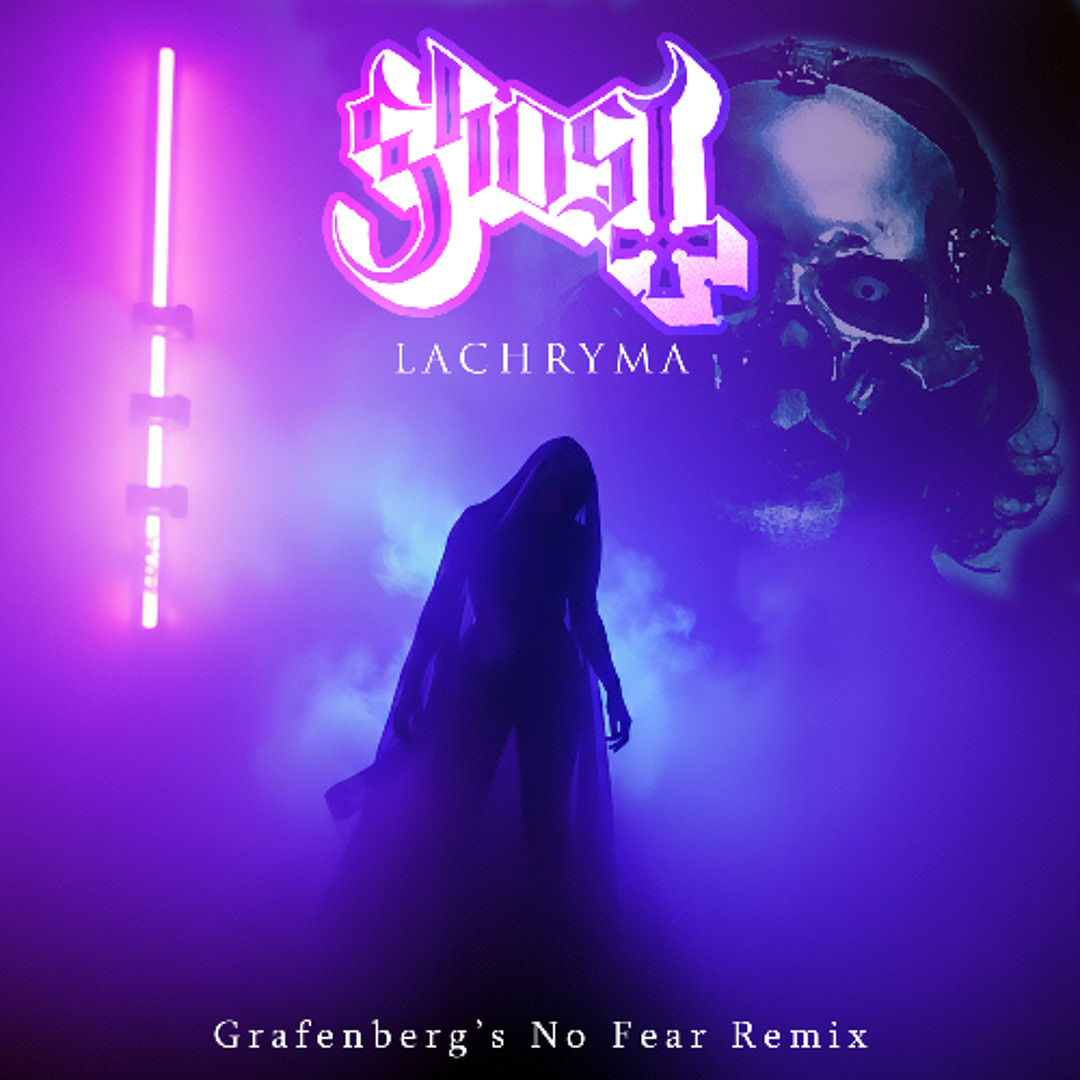 Stream Ghost - Lachryma (Grafenberg's No Fear Remix) by Grafenberg ...