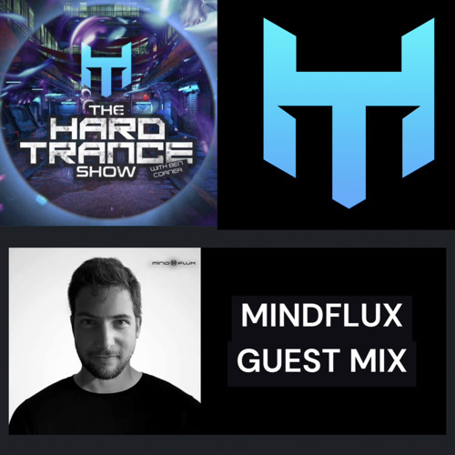 Stream The Hard Trance Show (27.10.22) Mindflux guest mix by Ben Corner ...
