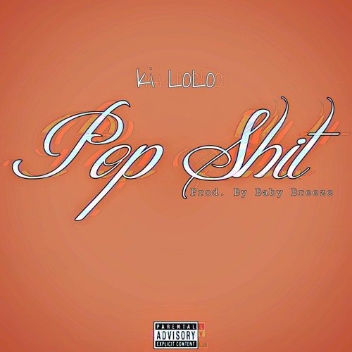 Stream Pop Shit by Ki LoLo | Listen online for free on SoundCloud