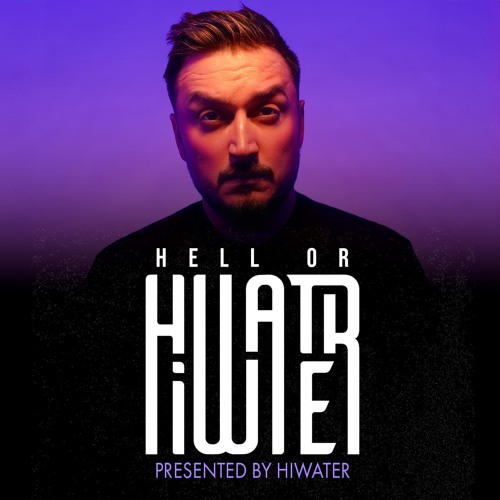 Hiwater - Hell or HIWATER 001 2024-05-17