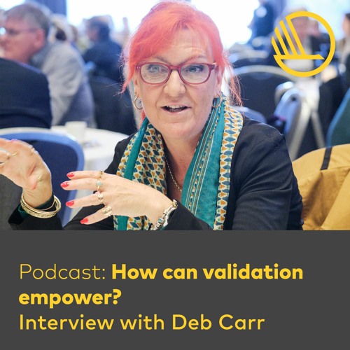 Stream episode How can validation empower? Interview with Deb Carr by ...